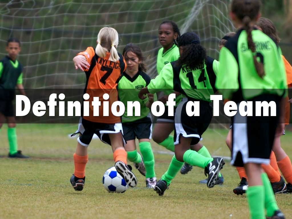 Definition Of A Team By Ryan Spillers definition-of-a-team-by-ryan-spillers